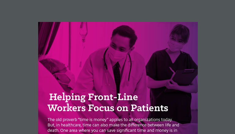 Helping Front-Line Workers Focus on Patients | Insight