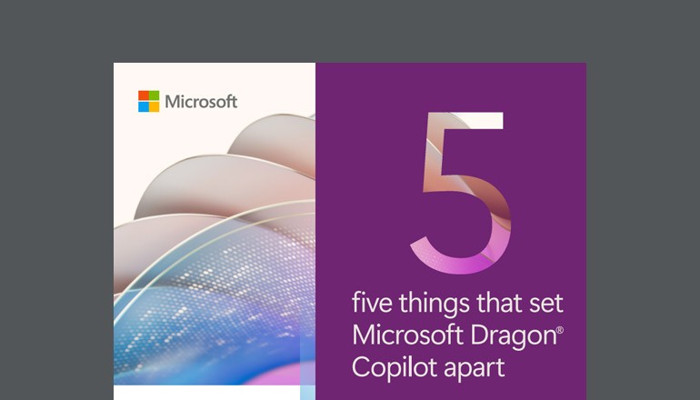 5 Things That Set Microsoft Dragon Copilot Apart | Insight